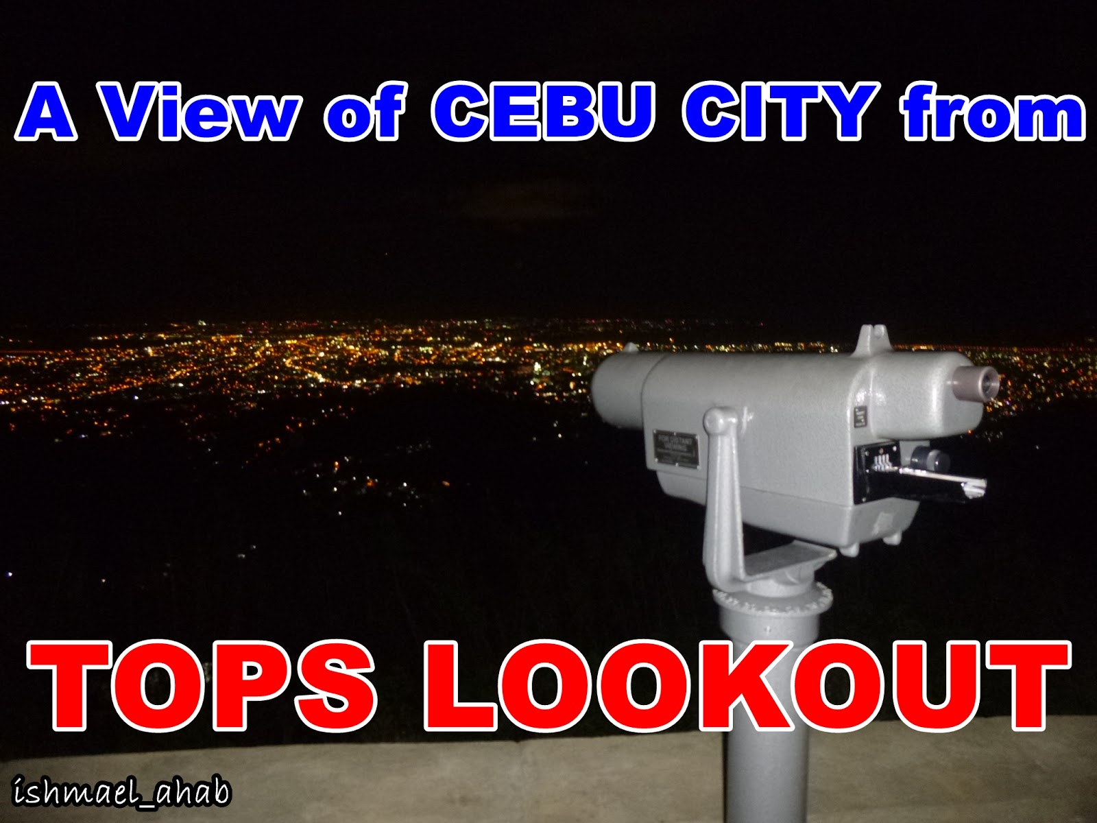 Laag-Laag sa Cebu (Part 17): A Great View of Cebu City from Tops Busay ...