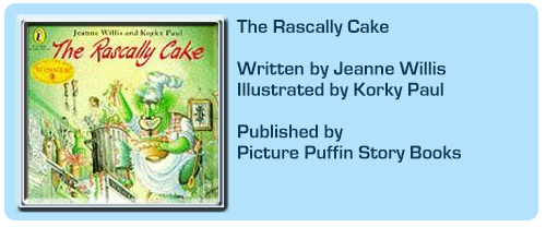The Rascally Cake by Jeanne Willis and Korky Paul (Picture Puffin)