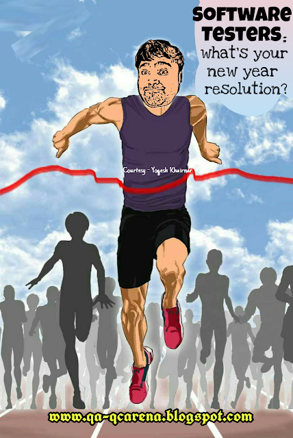 QA-QC Arena: Software Testers; what’s your New Year resolution? QA-QC Arena: Software Testers; what’s your New Year resolution?