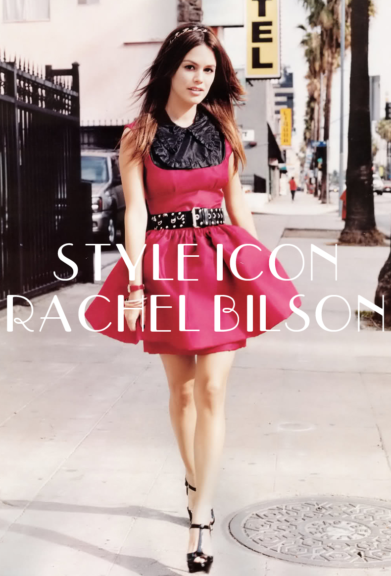 STYLE ICON: RACHEL BILSON | Collage Vintage