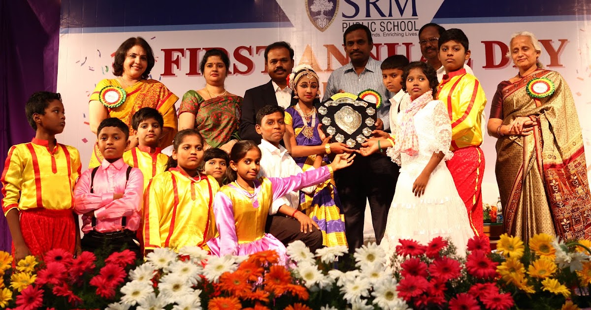FIRST ANNUAL DAY CELEBRATIONS-SRM PUBLIC SCHOOL (Guduvancheri) - SRM ...
