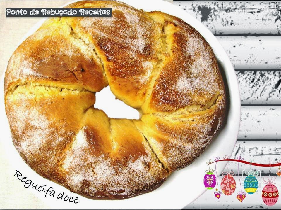 Ponto de Rebuçado Receitas: Regueifa doce
