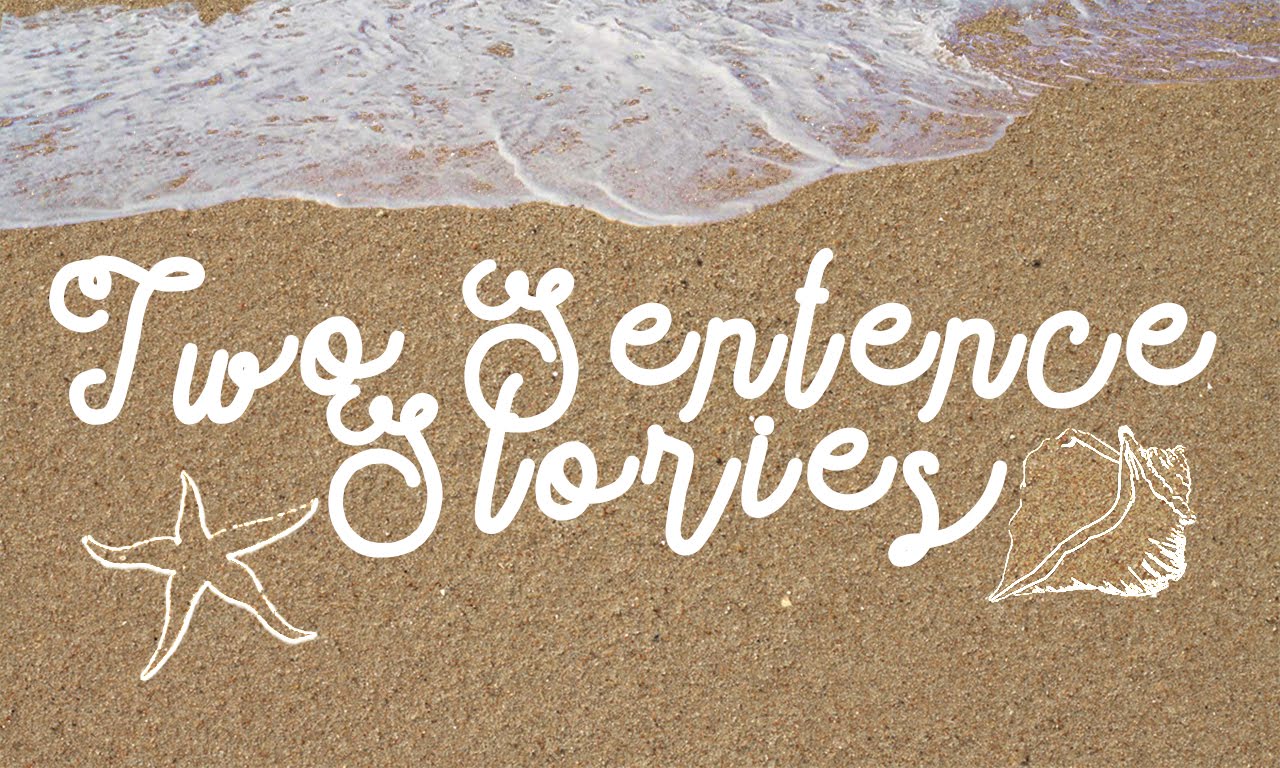 Literary: Two Sentence Stories | Ang Aninag Online