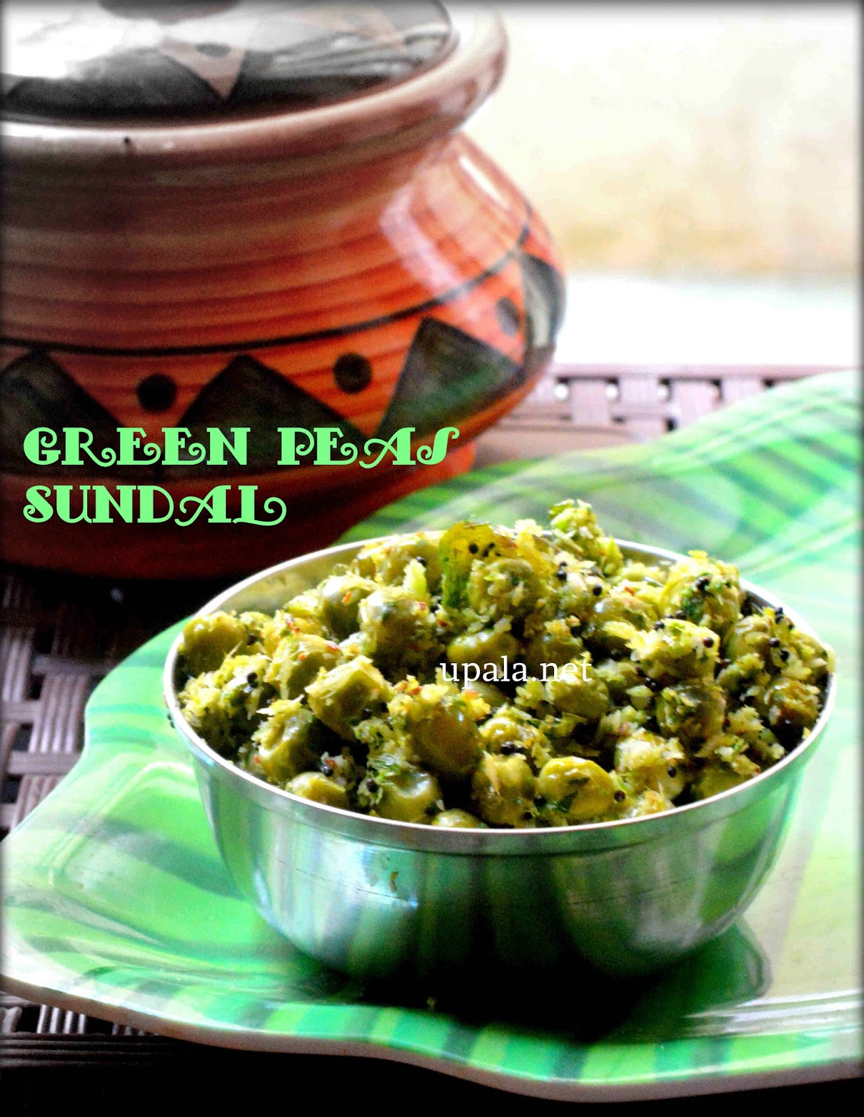 Upala: Pachai Pattani Sundal/Green peas Sundal