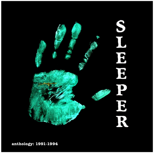 Blogged and Quartered: Sleeper - 1991-1994