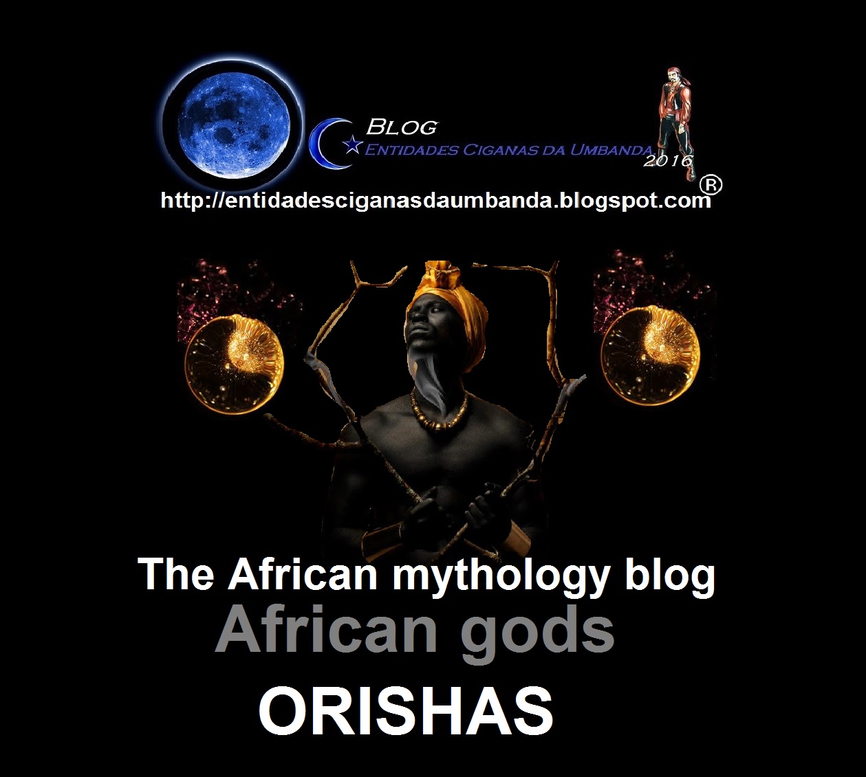 AFRICAN GODS - THE AFRICAN MYTHOLOGY BLOG- ORISHAS