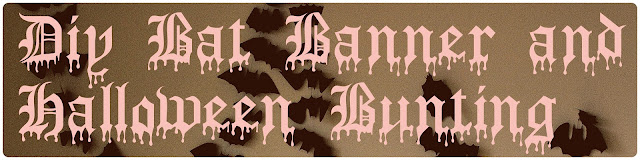 Dream State: DIY Bat Banner and Halloween Bunting.