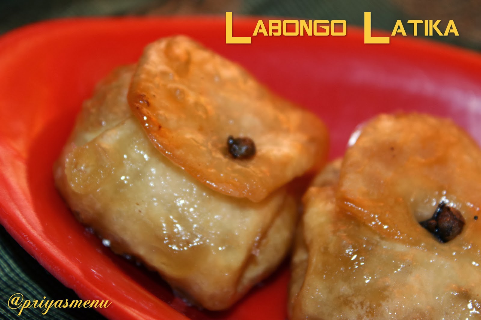 Priya's Menu - Yum Yum Yummy food for Food lovers : Labongo Latika ...