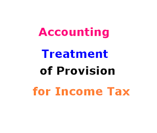 Accounting Treatment of Provision for Income Tax | Accounting Education