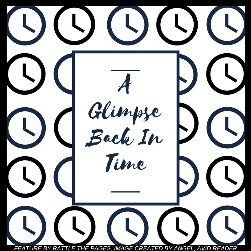 Rattle The Pages: A Glimpse Back in Time