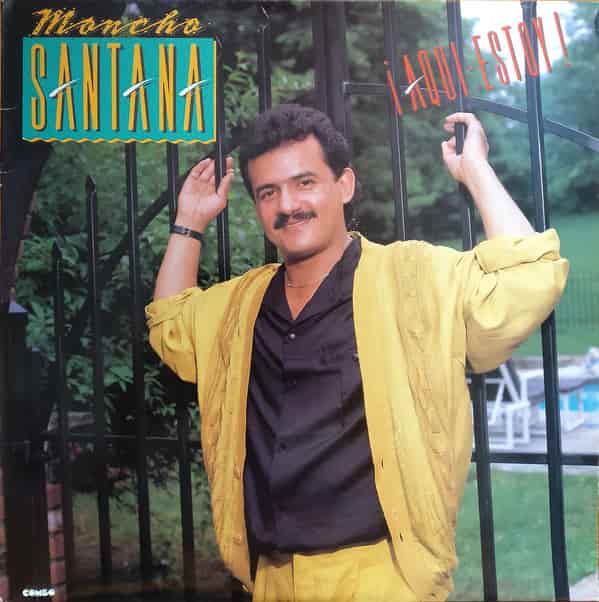 SALSA VIDA: 1990 Moncho Santana - Aqui Estoy