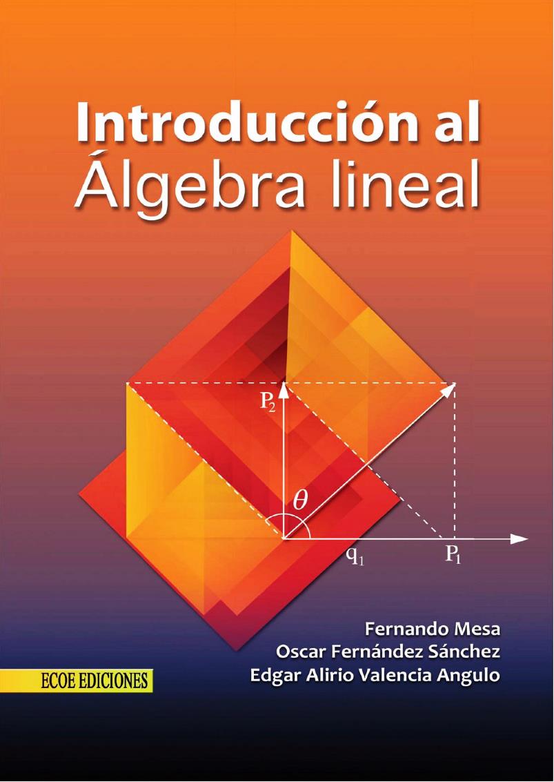 Introduccion al algebra lineal - Fernando Mesa