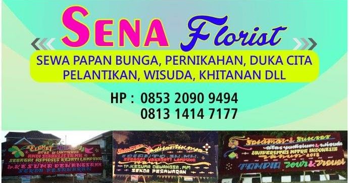 KINI HADIR DI WAY KANAN SEWA PAPAN BUNGA - SENA FLORIST / 085320909494
