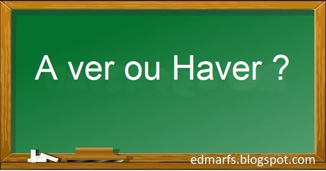 Prof. Edmar FS | Novo Repartimento - PA: A VER ou HAVER