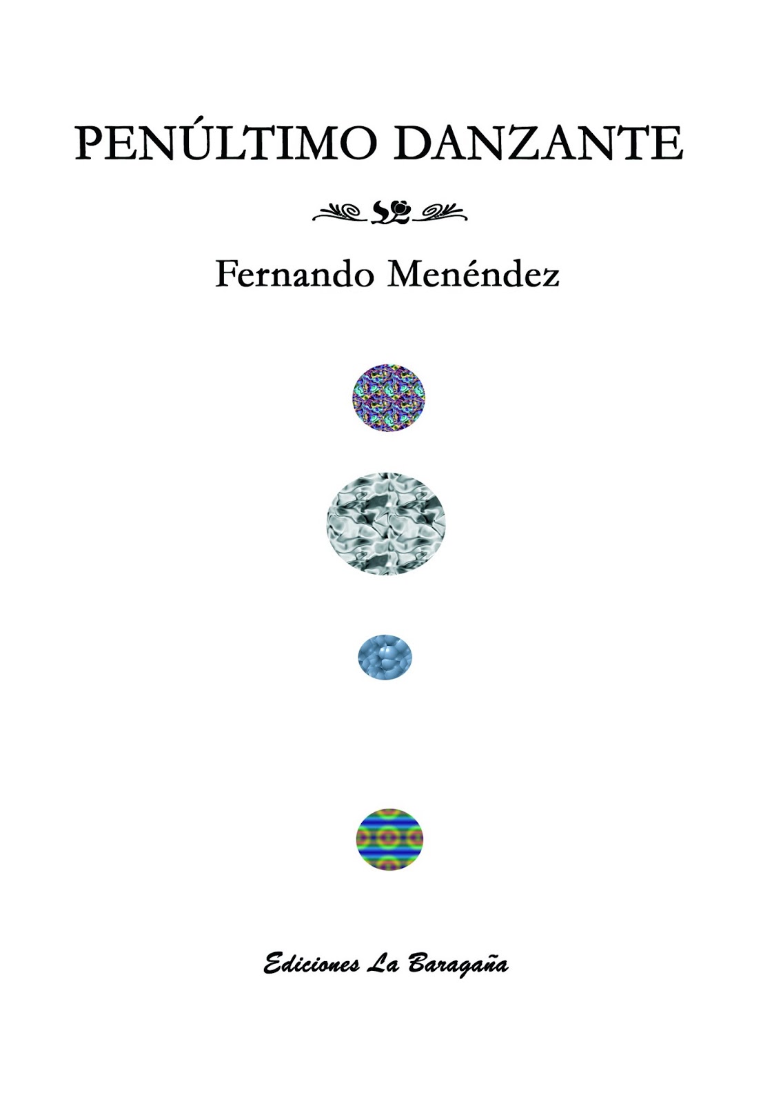 UN PUÑADO DE LETRAS: FERNANDO MENÉNDEZ; PENÚLTIMO DANZANTE
