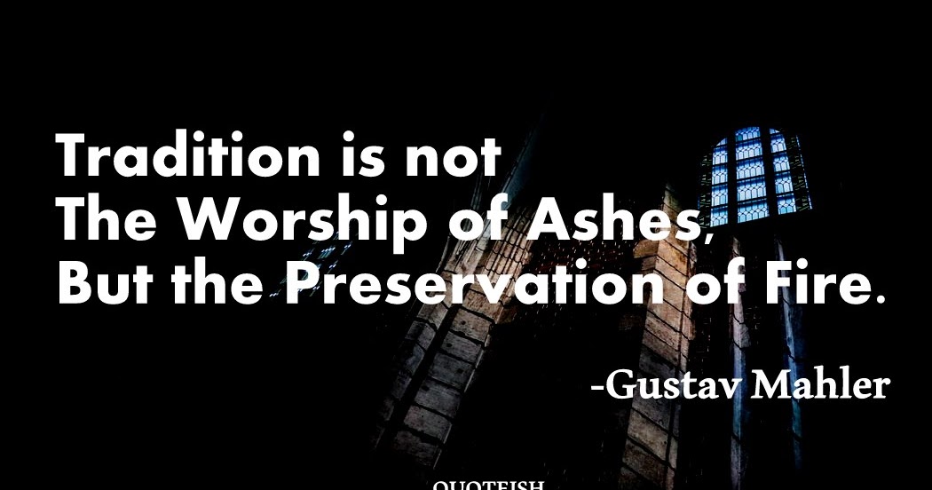 33+ Tradition Quotes - QUOTEISH