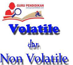 Pengertian Volatile Memory Dan Non-Volatile - DAISHIRO desu