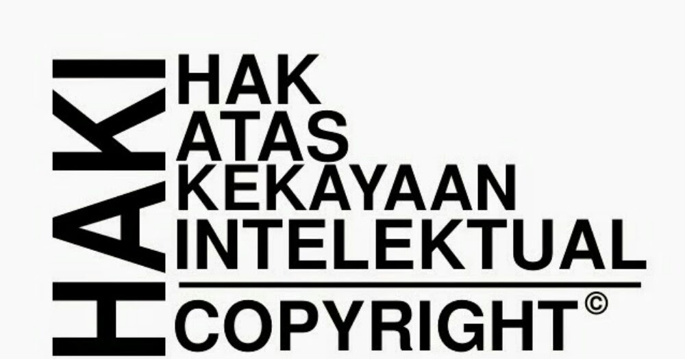 Hak Kekayaan Intelektual (HAKI) -- Pengertian, Sejarah dan Latar Belakang