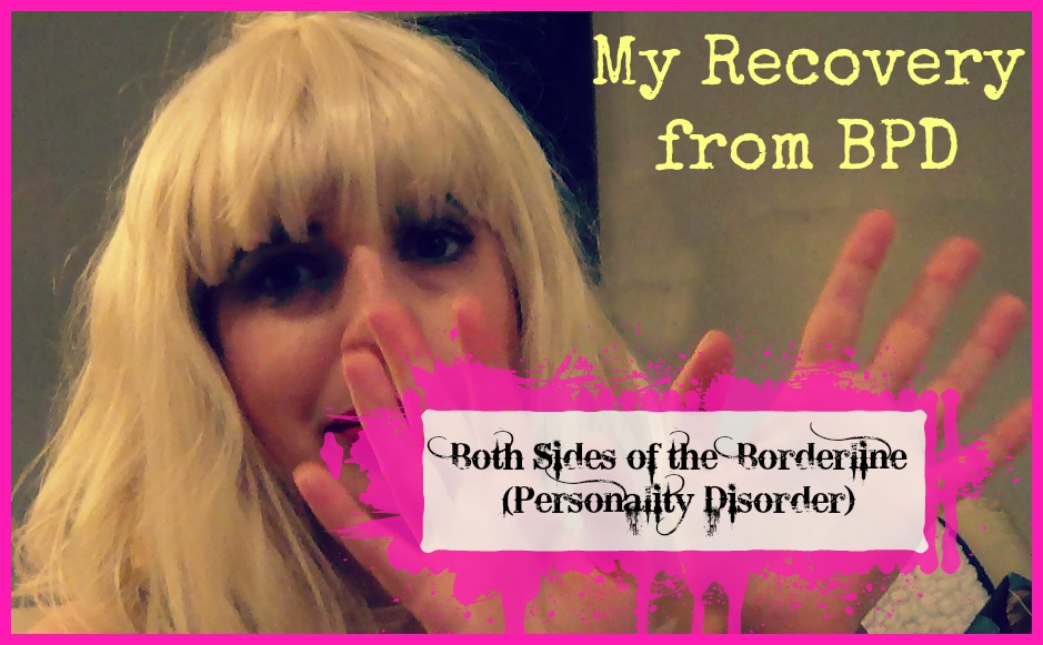 Both Sides of The Borderline (Personality Disorder): My Recovery From ...