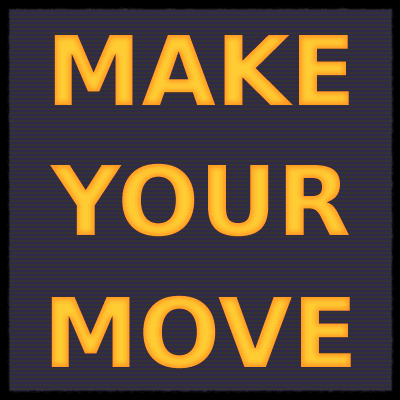 Make Your Move - GIF