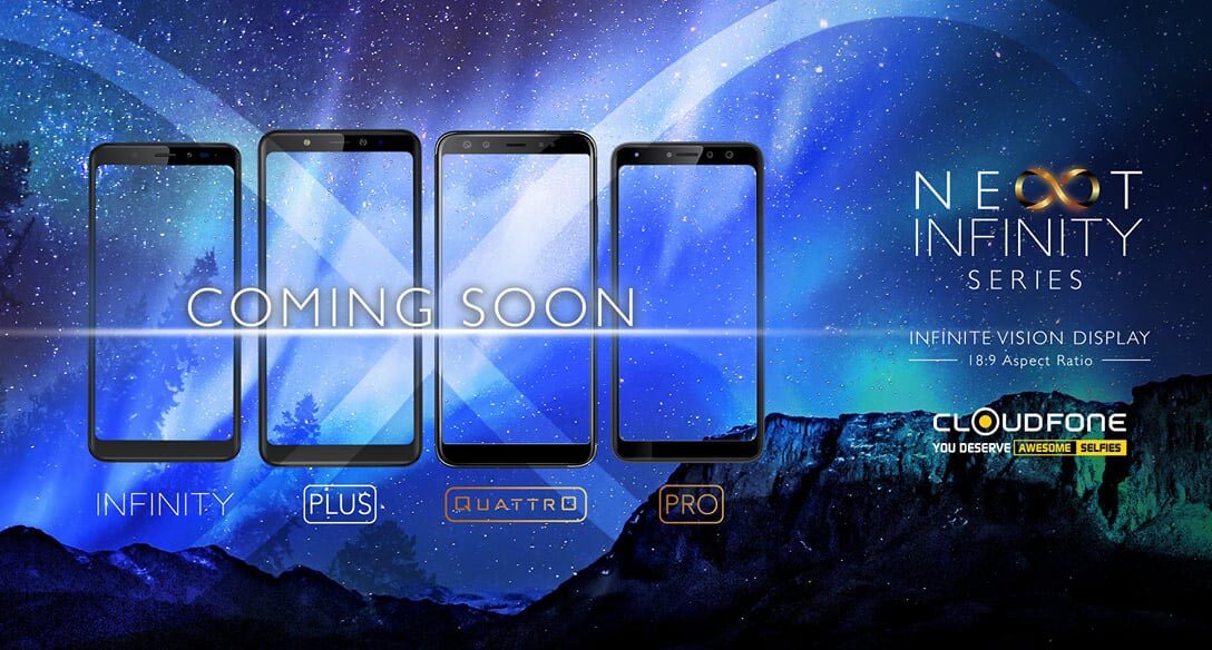 Cloudfone’s Next Infinity Series Plus, Quattro and Pro Available Very Soon