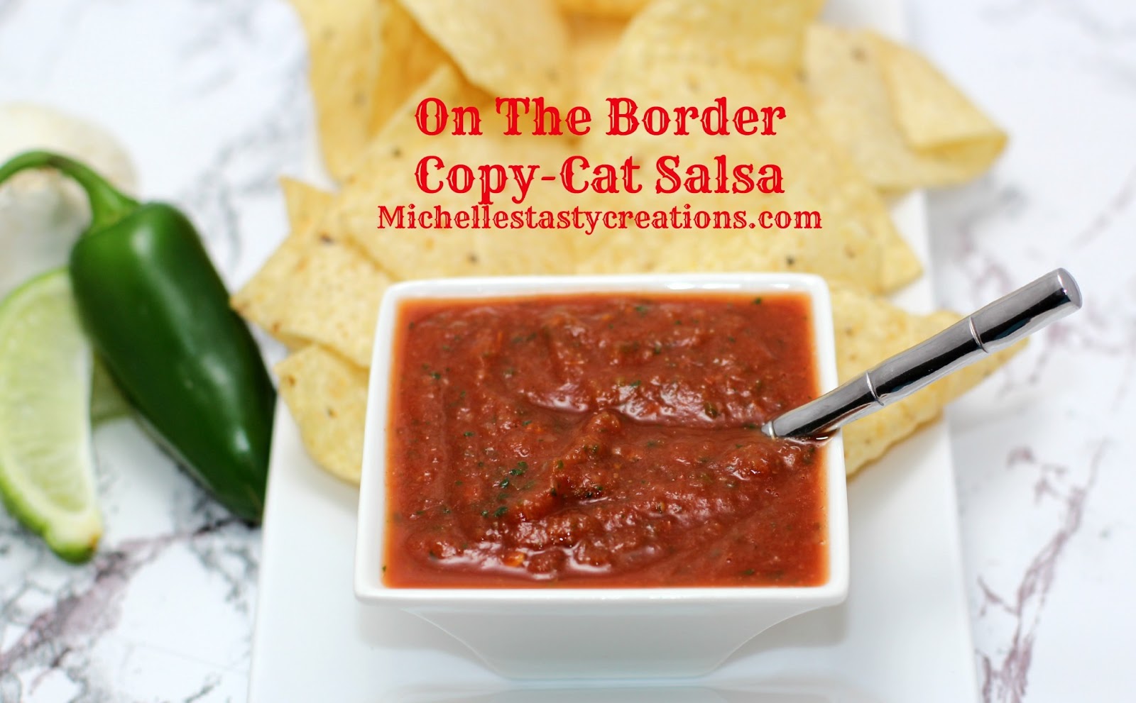 Michelle's Tasty Creations: On the Border Copy-cat Salsa & SRS
