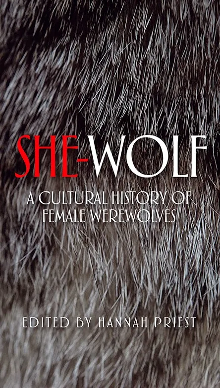 She-Wolf: OUT NOW: She-Wolf: A Cultural History of Female Werewolves ...