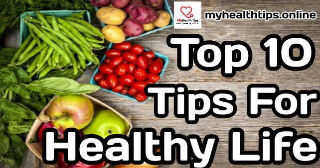 Top 10 Tips for Healthy life | Health Tips