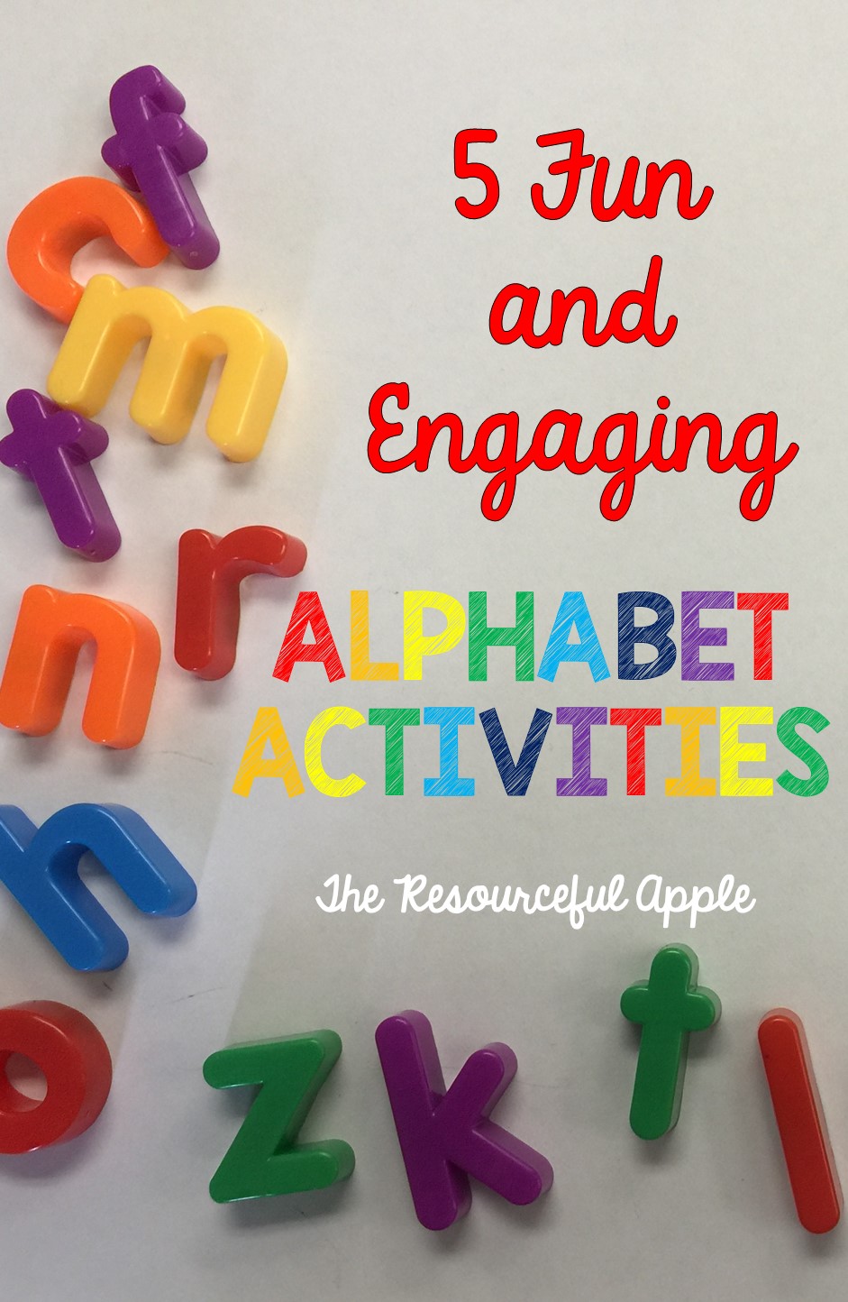 The Resourceful Apple: 5 Fun and Engaging Alphabet Activities