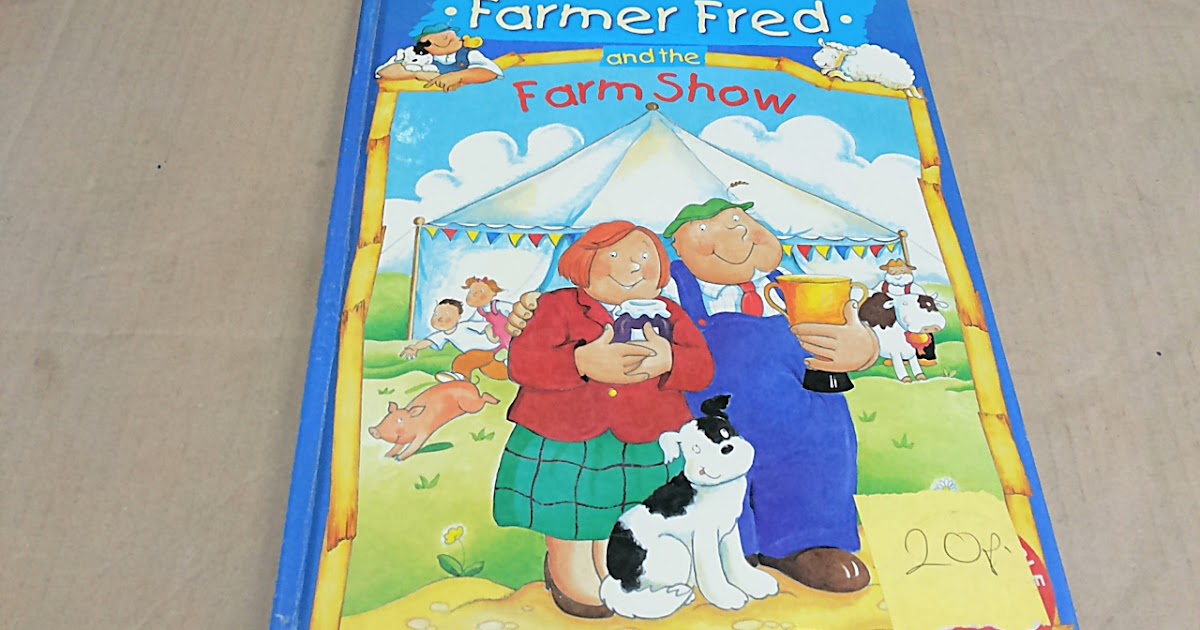 Kid Books Blog: 151.Farmer Fred and the Farm Show
