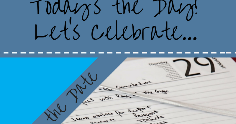 Today's the Day! Let's Celebrate...