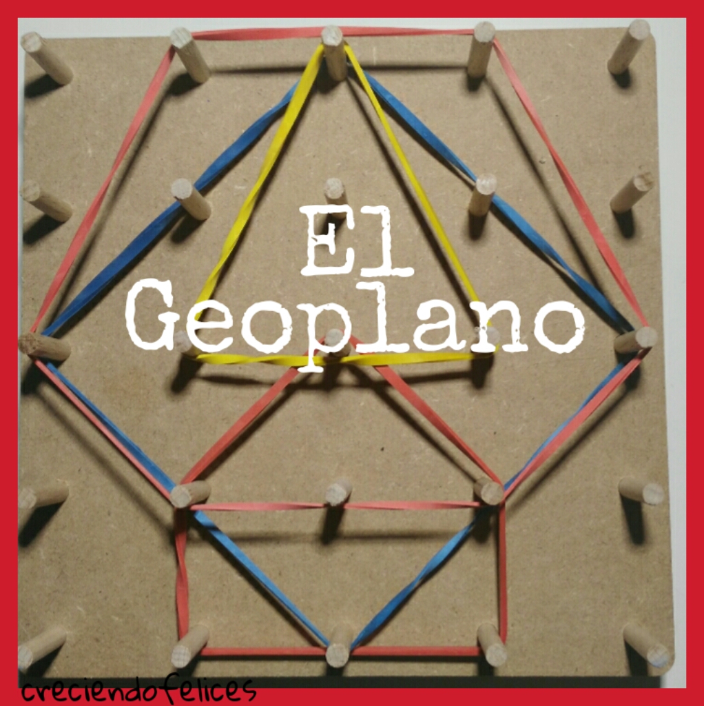 CRECIENDO FELICES: EL GEOPLANO