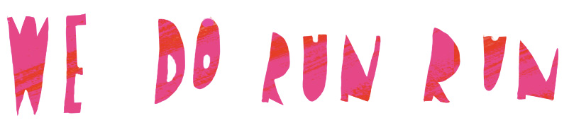 We Do Run Run we-do-run-run