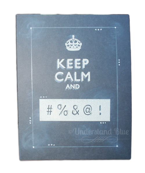 Understand Blue: Keep Calm and