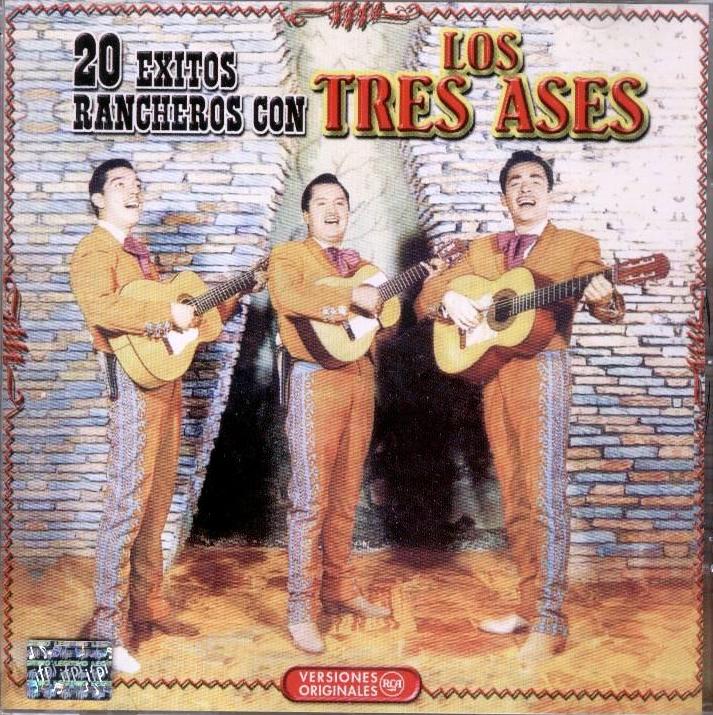LOS TRES ASES - 20 EXITOS RANCHEROS CON LOS TRES ASES | BLOG DO PORRETE