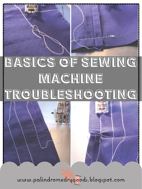 Sewing Machine Troubleshooting - 3 Basic Fixes - Palindrome Dry Goods