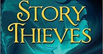 A Boy's Books: Story Thieves by James Riley