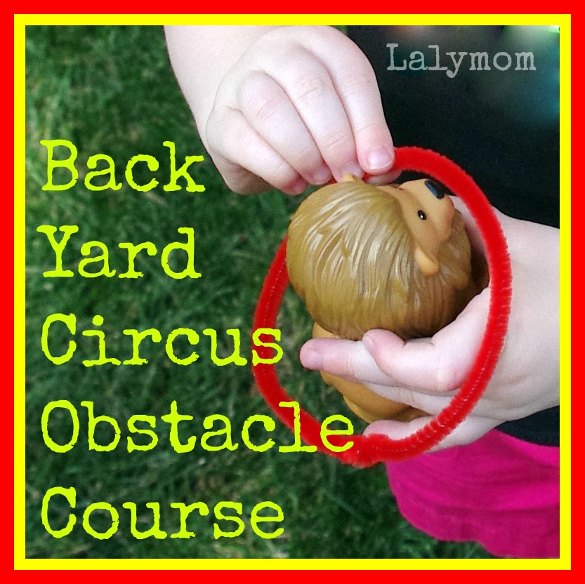 Backyard Circus Obstacle Course - LalyMom