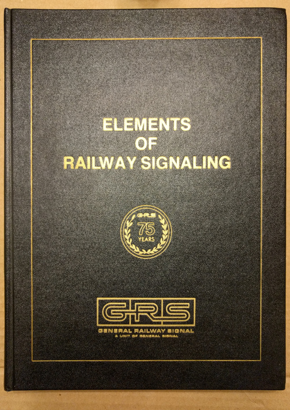 The Position Light: Book Review: GRS - Elements of Railway Signaling