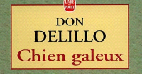 "Chien galeux" - Don DeLillo