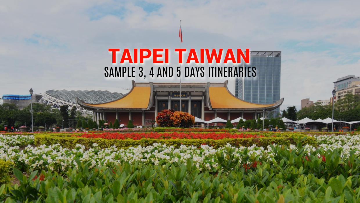 SAMPLE TAIWAN ITINERARY: DIY Taipei - 3, 4, 5 Days Tour 2022 | Blogs ...