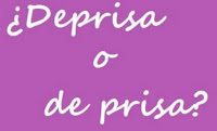 ¿'Deprisa' o 'de prisa'?