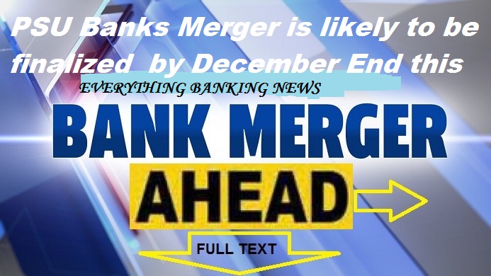 EVERYTHING BANKING NEWS: PSU Banks Merger is likely to be finalized by ...