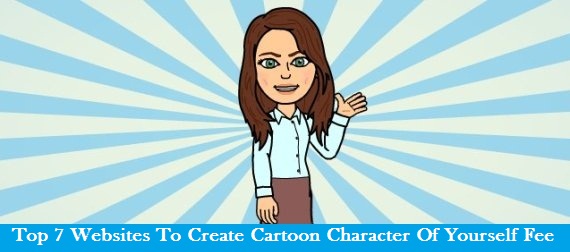 Top 7 Websites To Create A Cartoon Character Of Yourself Free | Tricks Web