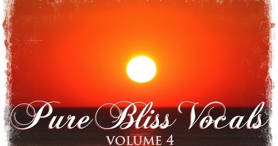 Pure Bliss Vocals - Volume 4: ~ Pure Bliss Vocals