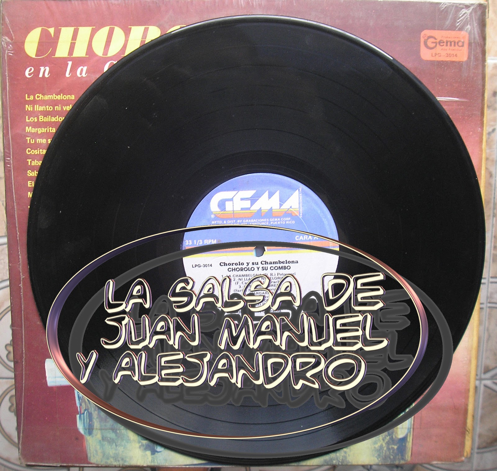 LA SALSA DE JUAN MANUEL Y ALEJANDRO ® : CHOROLO Y SU COMBO . EN LA ...