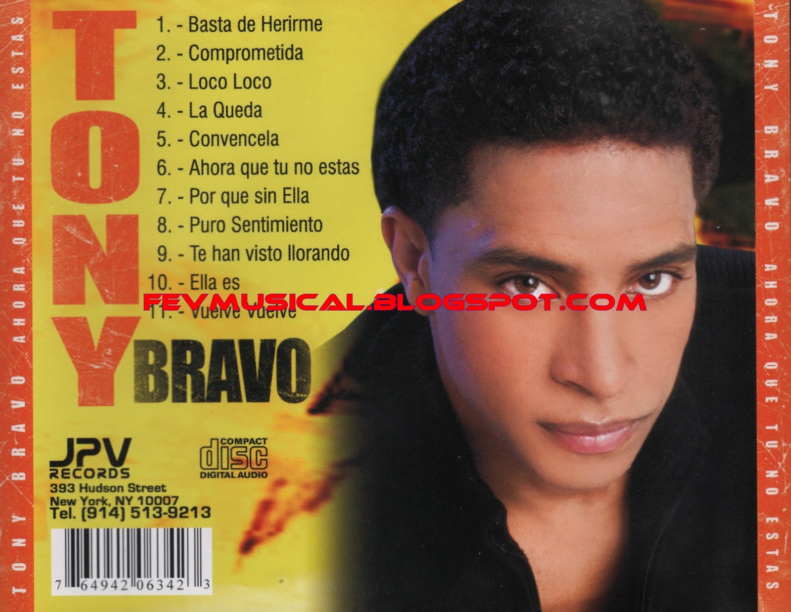 FEV MUSICAL: 2004 - Tony Bravo - Ahora Que Tu No Estas (JPV)