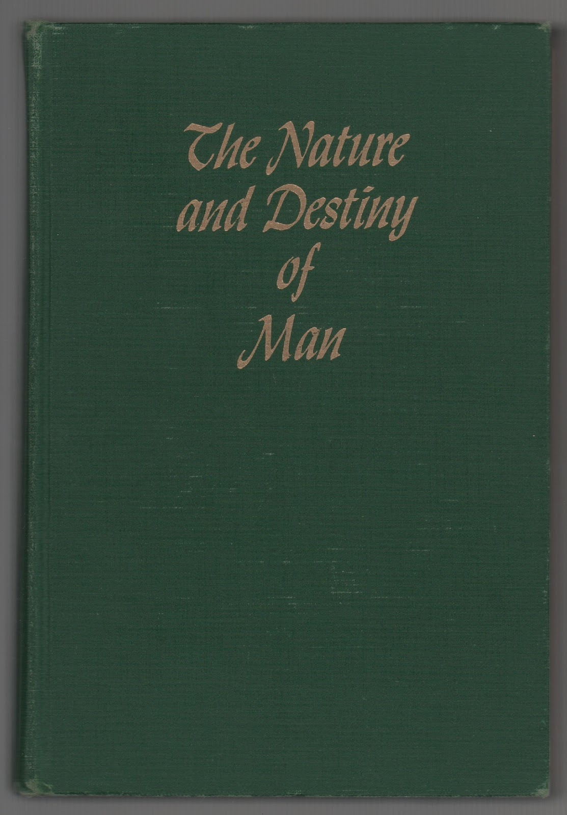 Lyssa humana: First Lines: Reinhold Niebuhr - The Nature and Destiny of Man