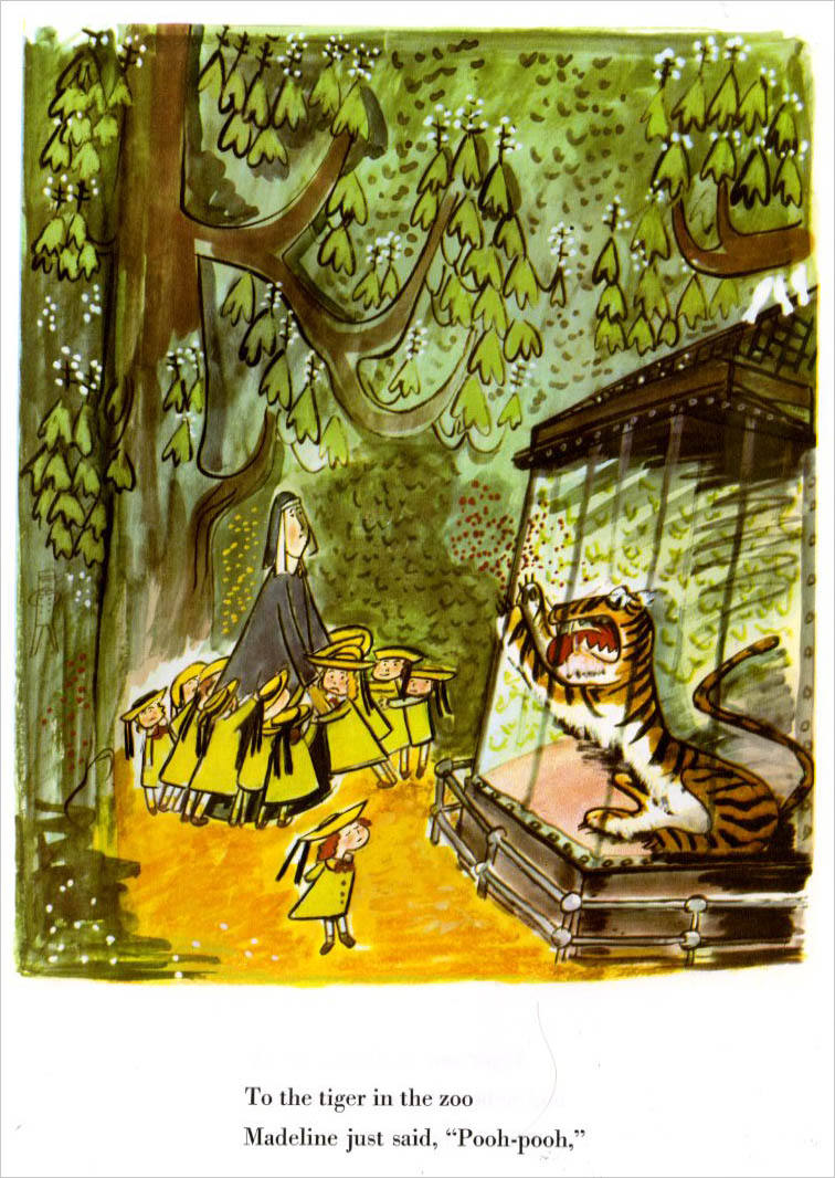 Post-: And to the tiger in the zoo, Madeline just said, "pooh, pooh!"