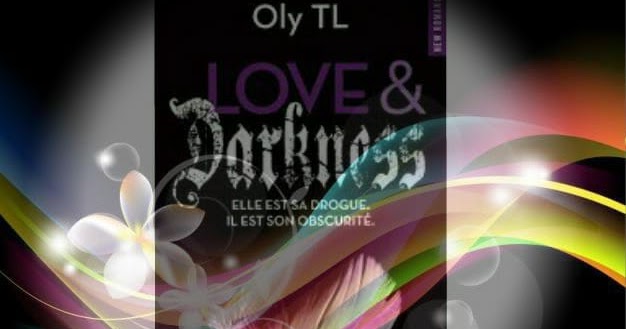 Chronique "Love & Darkness" de Oly TL